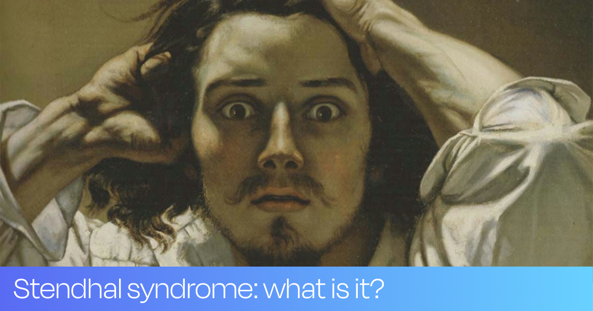 Stendhal syndrome: what is it and how does it manifest?