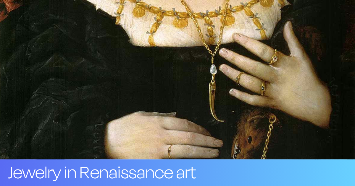 Jewelry in Renaissance art: history and significance