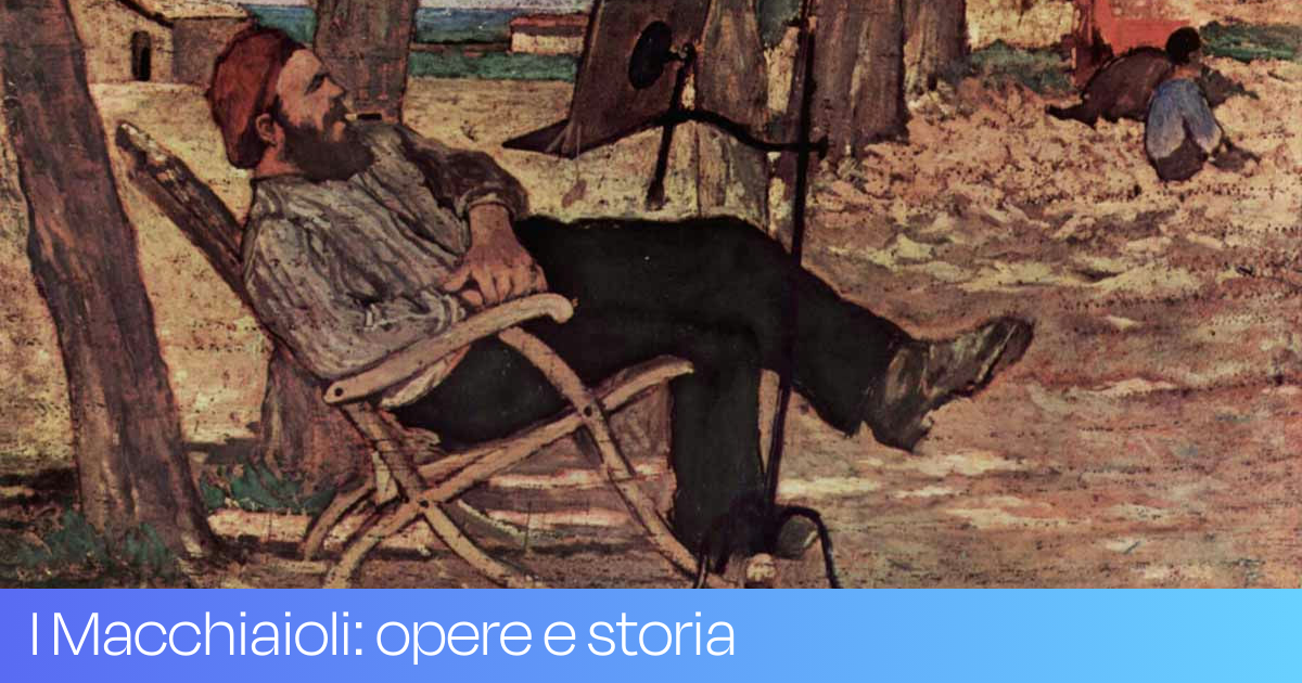 I Macchiaioli: opere e storia del movimento italiano