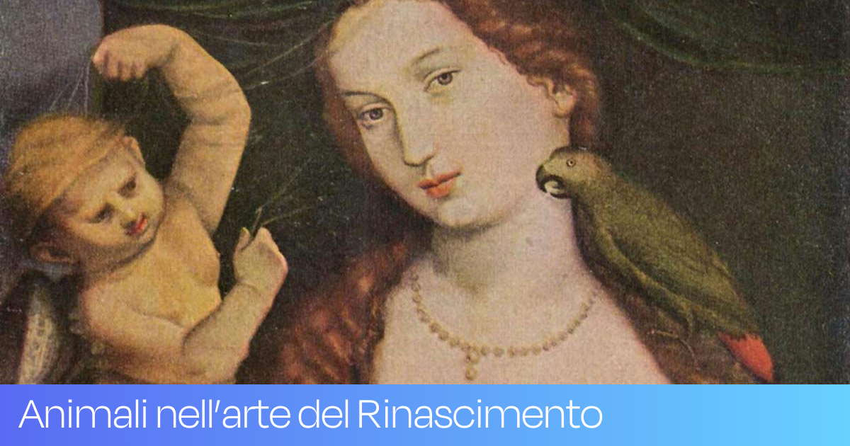 Animali nell’arte del Rinascimento tra realtà e simboli